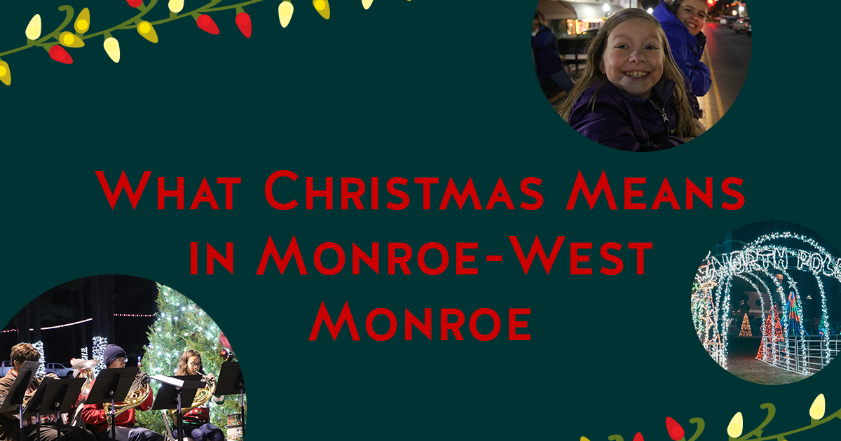 Meaning of Christmas in Monroe-West Monroe | Discover Monroe West Monroe