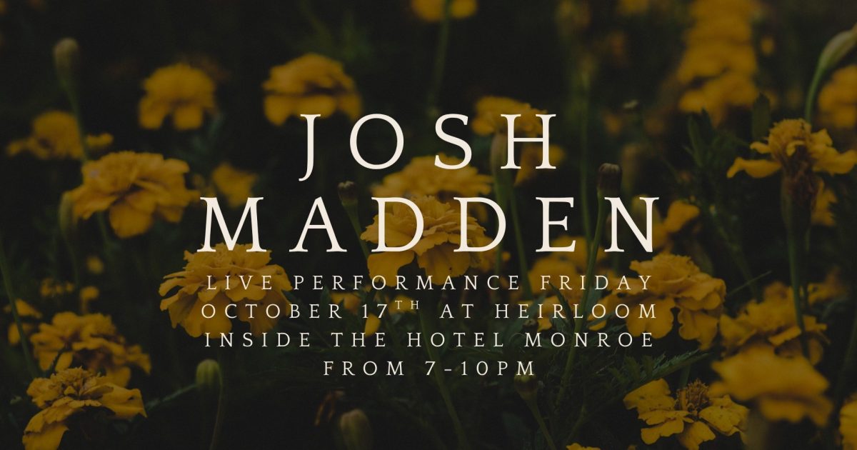 Josh Madden Live at Heirloom | Discover Monroe West Monroe